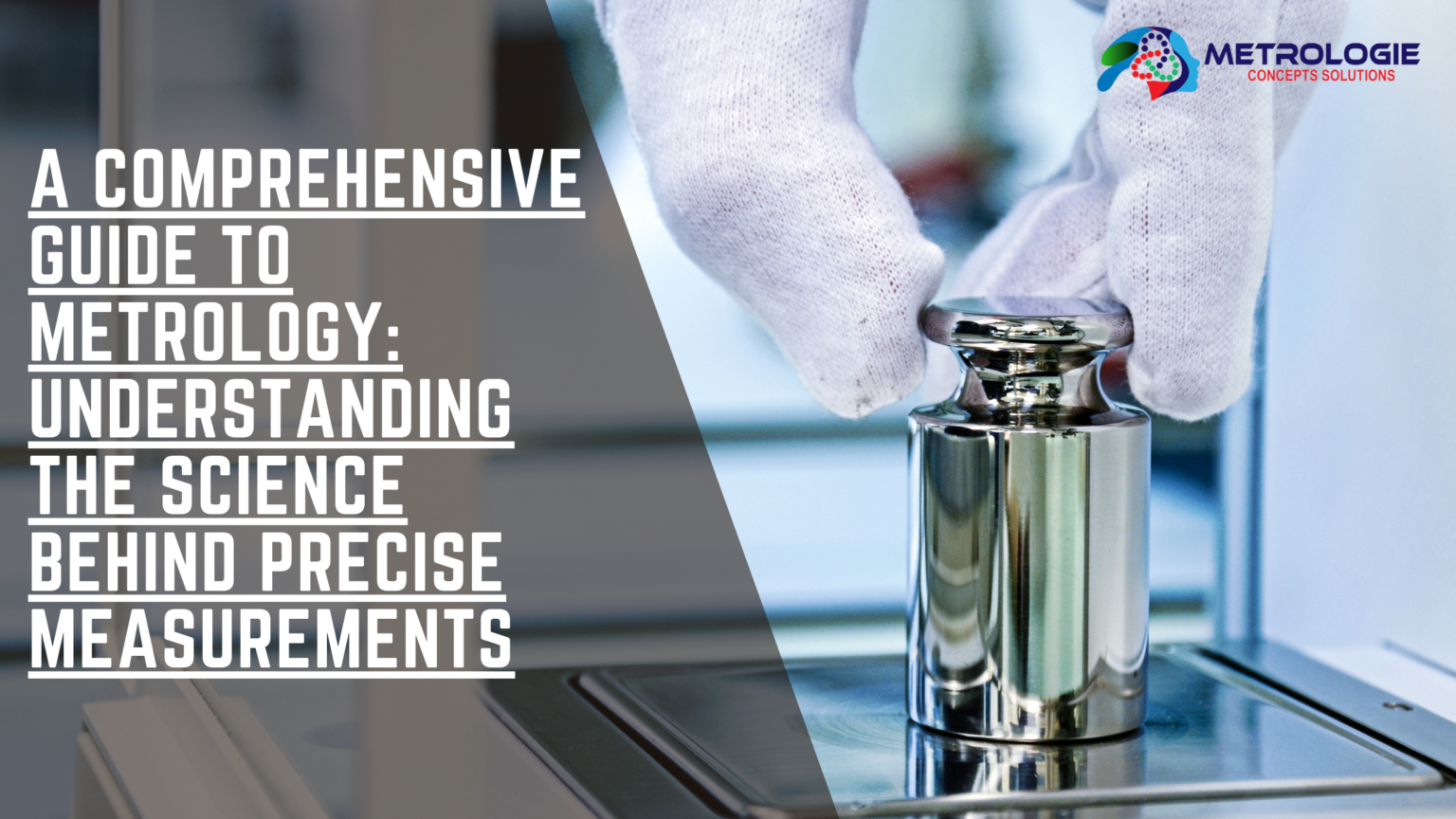A Comprehensive Guide to Metrology: Understanding the Science Behind ... A Comprehensive Guide to Metrology: Understanding the Science Behind ...